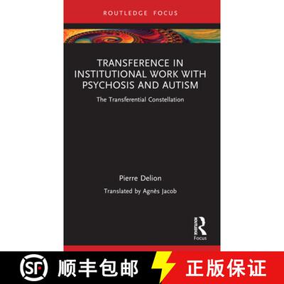 【3-4周达】Transference in Institutional Work with Psychosis and Autism: The Transferential Constella... [9781032461472]