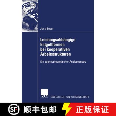 【3-4周达】Leistungsabhängige Entgeltformen bei kooperativen Arbeitsstrukturen : Ein agencytheoretis... [9783824481408]