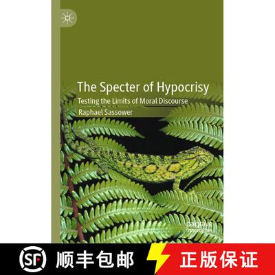 【3-4周达】精装 The Specter of Hypocrisy : Testing the Limits of Moral Discourse [9783030605728]
