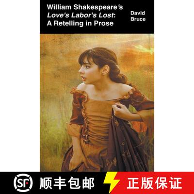 【3-4周达】William Shakespeare’s Love’s Labor’s Lost: A Retelling in Prose [9798201517908]