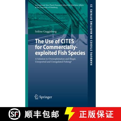 【3-4周达】The Use of CITES for Commercially-exploited Fish Species : A Solution to Overexploitation ... [9783319237015]