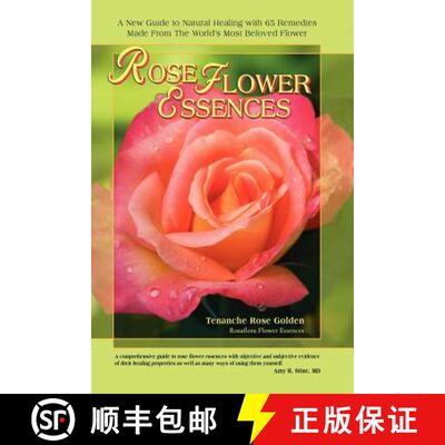 【3-4周达】Rose Flower Essences: A New Guide to Natural Healing with 65 Remedies Made From The World'... [9781411660564]