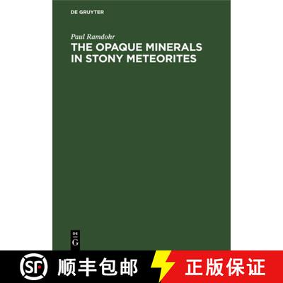 【3-4周达】精装 The Opaque Minerals in Stony Meteorites [9783112651018]