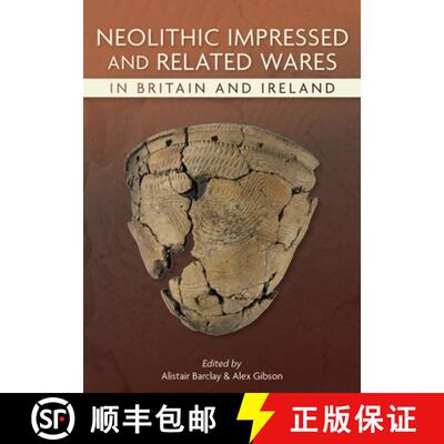 【3-4周达】Neolithic Impressed and Related Wares in Britain and Ireland [9798888572221]
