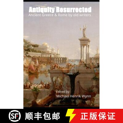 【3-4周达】Antiquity Resurrected: Ancient Greece & Rome by Old Writers [9788785262004]