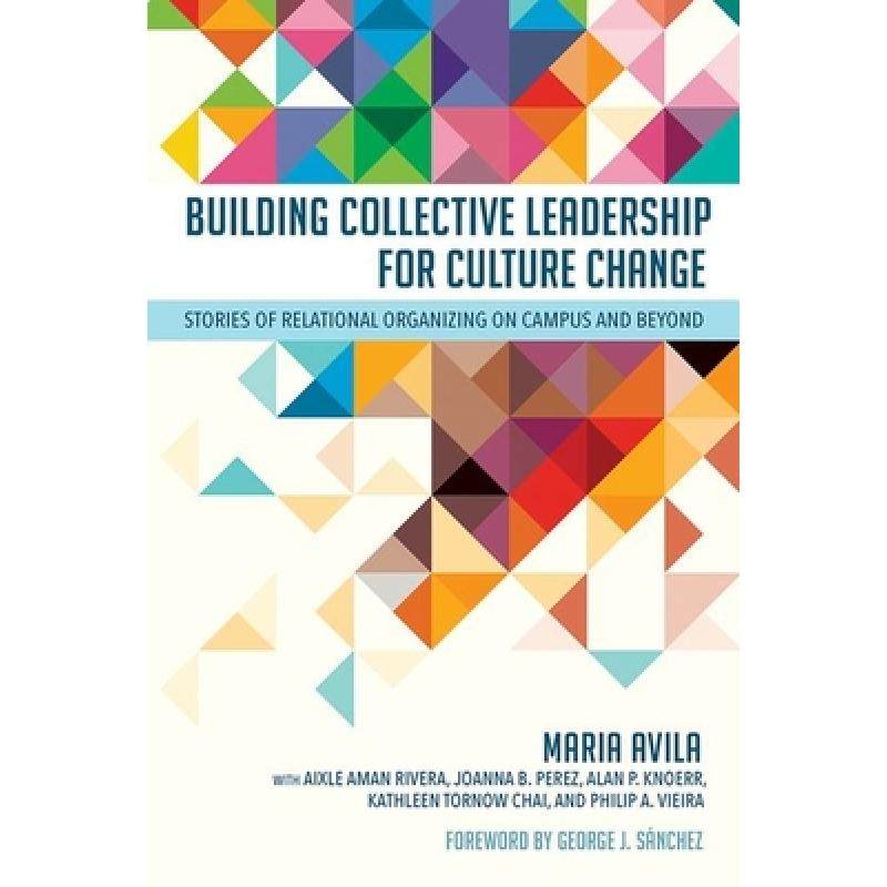 【4周达】Building Collective Leadership for Culture Change: Stories of ...