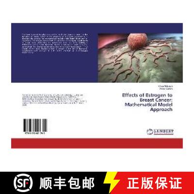 预订 Effects of Estrogen to Breast Cancer: Mathematical Model Approach [9783330021792]