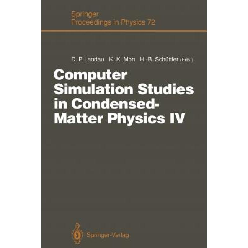 【4周达】Computer Simulation Studies in Condensed-Matter Physics IV: Proceedings of the Fourth Works ...
