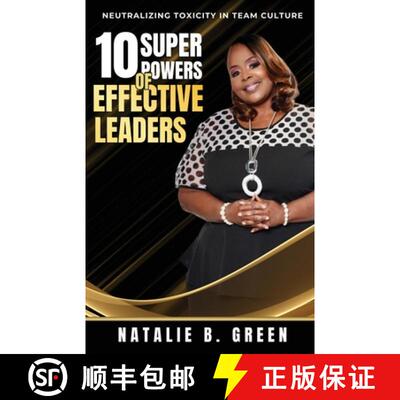 【3-4周达】10 Superpowers of Effective Leaders: Neutralizing Toxicity in Team Culture [9780960029938]