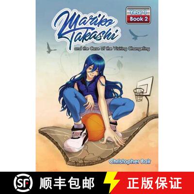 【3-4周达】Mariko Takashi and the Case of the Visiting Changeling [9780999231111]