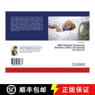 预订 MDR Bacteria Producing Biofilms within Life Saving Ventilators [9786137341773]