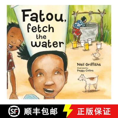 预订 Fatou, Fetch the Water: A Charming Story of the Joys of Both Giving and Receiving, W [9781908702036]