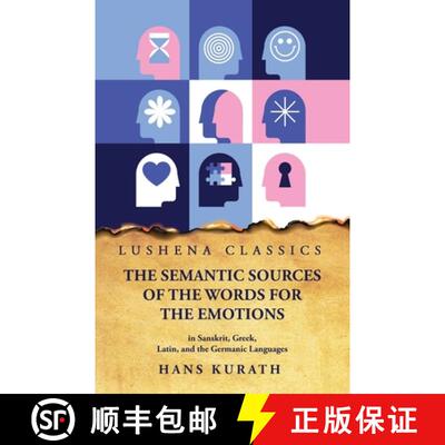 【3-4周达】The Semantic Sources of the Words for the Emotions in Sanskrit, Greek, Latin, and the Germ... [9798890963444]