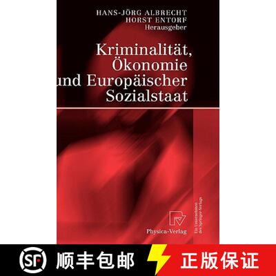 【3-4周达】Kriminalität, Ökonomie und Europäischer Sozialstaat [9783790800128]