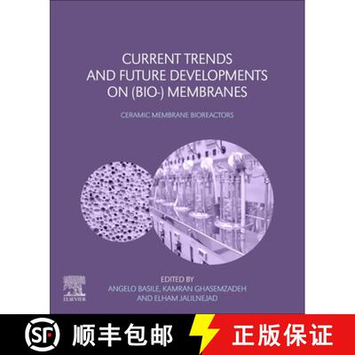 【3-4周达】Current Trends and Future Developments on (Bio-) Membranes: Ceramic Membrane Bioreactors [9780128168226]