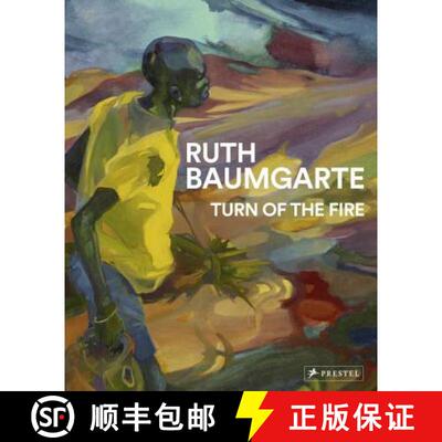 Ruth Baumgarte: Turn of the Fire [9783791357034]