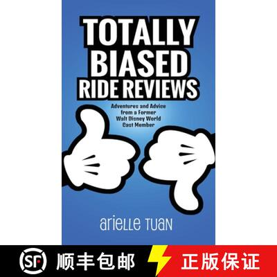 【3-4周达】精装 Totally Biased Ride Reviews: Adventures and Advice from a Former Walt Disney World Ca... [9798896092674]
