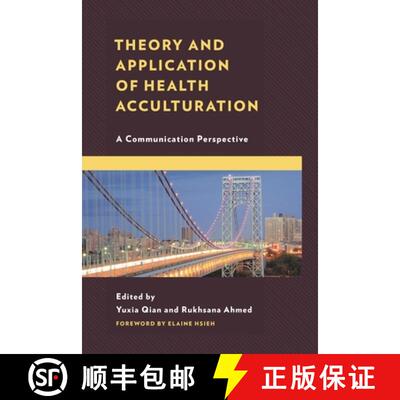 【3-4周达】精装 Theory and Application of Health Acculturation : A Communication Perspective [9781666938814]