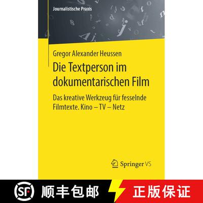 【3-4周达】Die Textperson im dokumentarischen Film : Das kreative Werkzeug für fesselnde Filmtexte. ... [9783658284558]