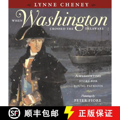 【3-4周达】精装 When Washington Crossed the Delaware: A Wintertime Story for Young Patriots [9780689870439]