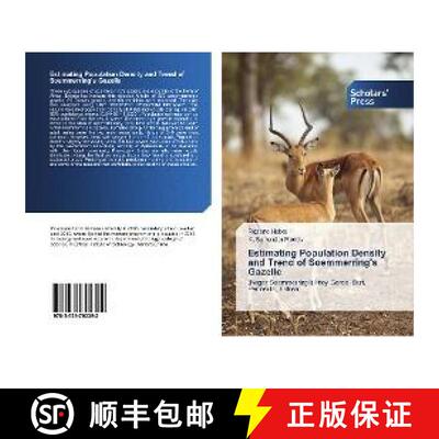预订 Estimating Population Density and Trend of Soemmerring's Gazelle [9783639702392]