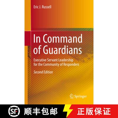 【3-4周达】In Command of Guardians: Executive Servant Leadership for the Community of Responders (Sec... [9783030124922]
