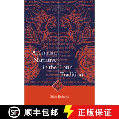 【3-4周达】Arthurian Narrative in the Latin Tradition: - Arthurian Narrative in the Latin Tradition [9780521021524]