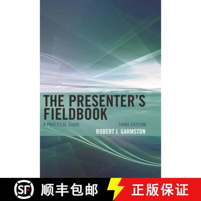 【3-4周达】The Presenter's Fieldbook: A Practical Guide, Third Edition [9781442223677]