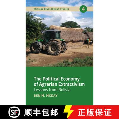 【3-4周达】精装 The Political Economy of Agrarian Extractivism: Lessons from Bolivia [9781788531382]