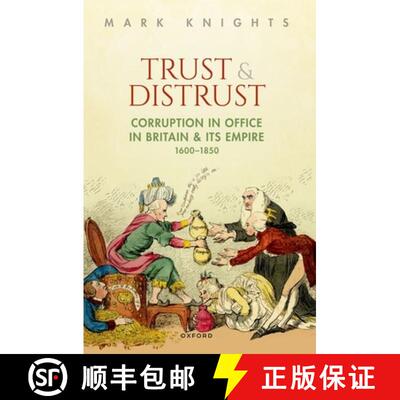【3-4周达】Trust and Distrust: Corruption in Office in Britain and its Empire, 1600-1850 [9780198820505]