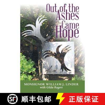 【3-4周达】Out of the Ashes Came Hope: By Monsignor William J. Linder with Gilda Rogers [9781480836839]