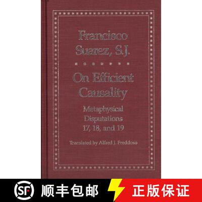 【3-4周达】精装 On Efficient Causality: Metaphysical Disputations 17, 18, and 19 [9780300060072]