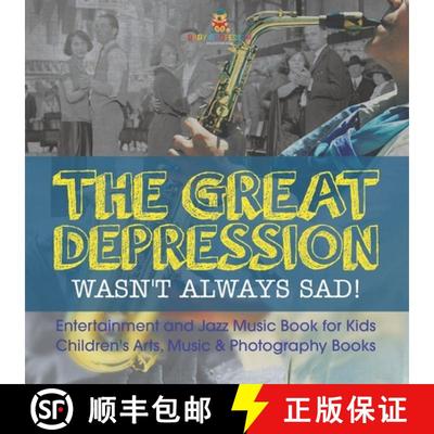 【3-4周达】The Great Depression Wasn't Always Sad! Entertainment and Jazz Music Book for Kids | Child... [9798869435019]