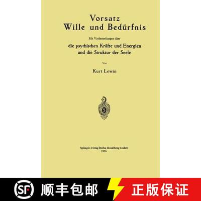 【3-4周达】Vorsatz Wille und Bedürfnis : Mit Vorbemerkungen über die psychischen Kräfte und Energi... [9783642505164]