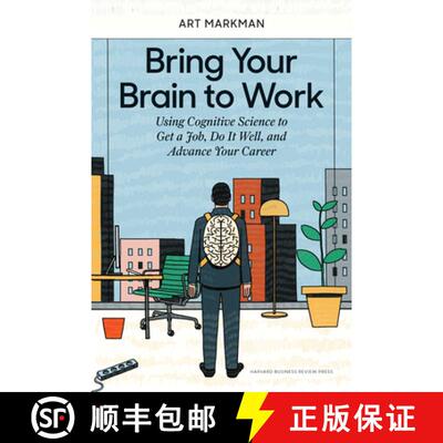 【3-4周达】精装 Bring Your Brain to Work : Using Cognitive Science to Get a Job, Do it Well, and Adva... [9781633696112]