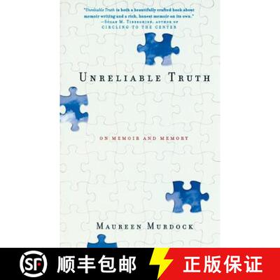 【3-4周达】Unreliable Truth: On Memoir and Memory [9781580050838]