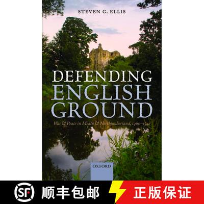 【3-4周达】精装 Defending English Ground: War and Peace in Meath and Northumberland, 1460-1542 [9780199696291]