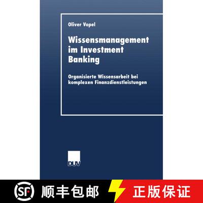 【3-4周达】Wissensmanagement im Investment Banking : Organisierte Wissensarbeit bei komplexen Finanzd... [9783824404759]