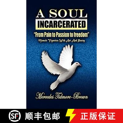 【3-4周达】A Soul Incarcerated: From Pain to Passion to Freedom [9780982670460]