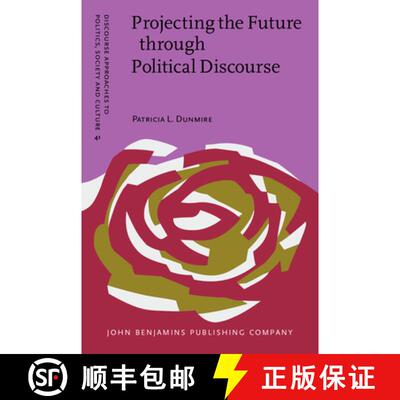 【3-4周达】精装 Projecting the Future through Political Discourse: The case of the Bush doctrine [9789027206329]