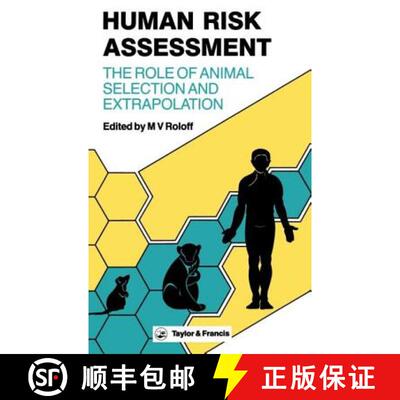 【3-4周达】精装 Human Risk Assessment--The Role of Animal Selection and Extrapolation: The Role of An... [9780850663686]