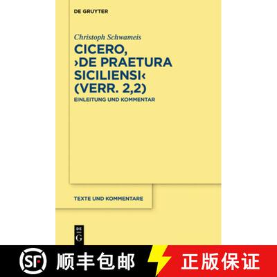 【3-4周达】精装 Cicero, ›De praetura Siciliensi‹ (Verr. 2,2)：Einleitung und Kommentar [9783110646511]