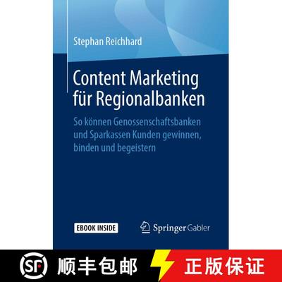 【3-4周达】Content Marketing für Regionalbanken: So können Genossenschaftsbanken und Sparkassen Kun... [9783658242893]