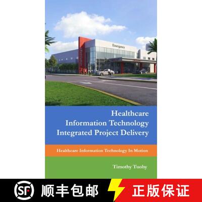 【3-4周达】精装 Healthcare Information Technology Integrated Project Delivery [9781387433056]