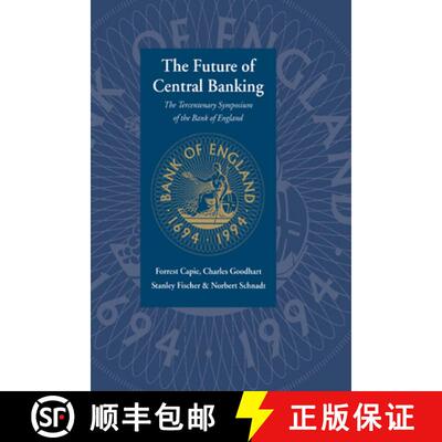 【3-4周达】The Future of Central Banking: The Tercentenary Symposium of the Bank of England [9780521496346]