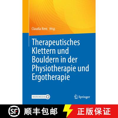 【3-4周达】Therapeutisches Klettern und Bouldern in der Physiotherapie und Ergotherapie [9783662690338]