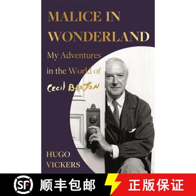 【3-4周达】Malice in Wonderland: The witty and perceptive diaries of Cecil Beaton's authorised biogra... [9781529338034]