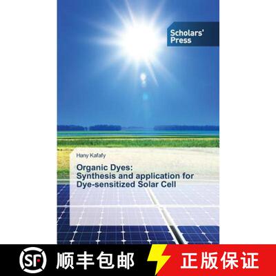 【3-4周达】Organic Dyes: Synthesis and application for Dye-sensitized Solar Cell (Aufl.) [9783639766271]