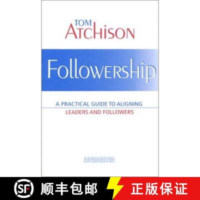预订 Followership: A Practical Guide to Aligning Leaders and Followers [9781567932164]