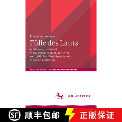 【3-4周达】精装 Fülle des Lauts: Aufführung und Musik in der deutschsprachigen Lyrik seit 1945: Das... [9783476045966]